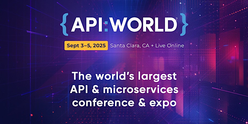 API World – World's Largest API Conference & Expo, Santa Clara, CA